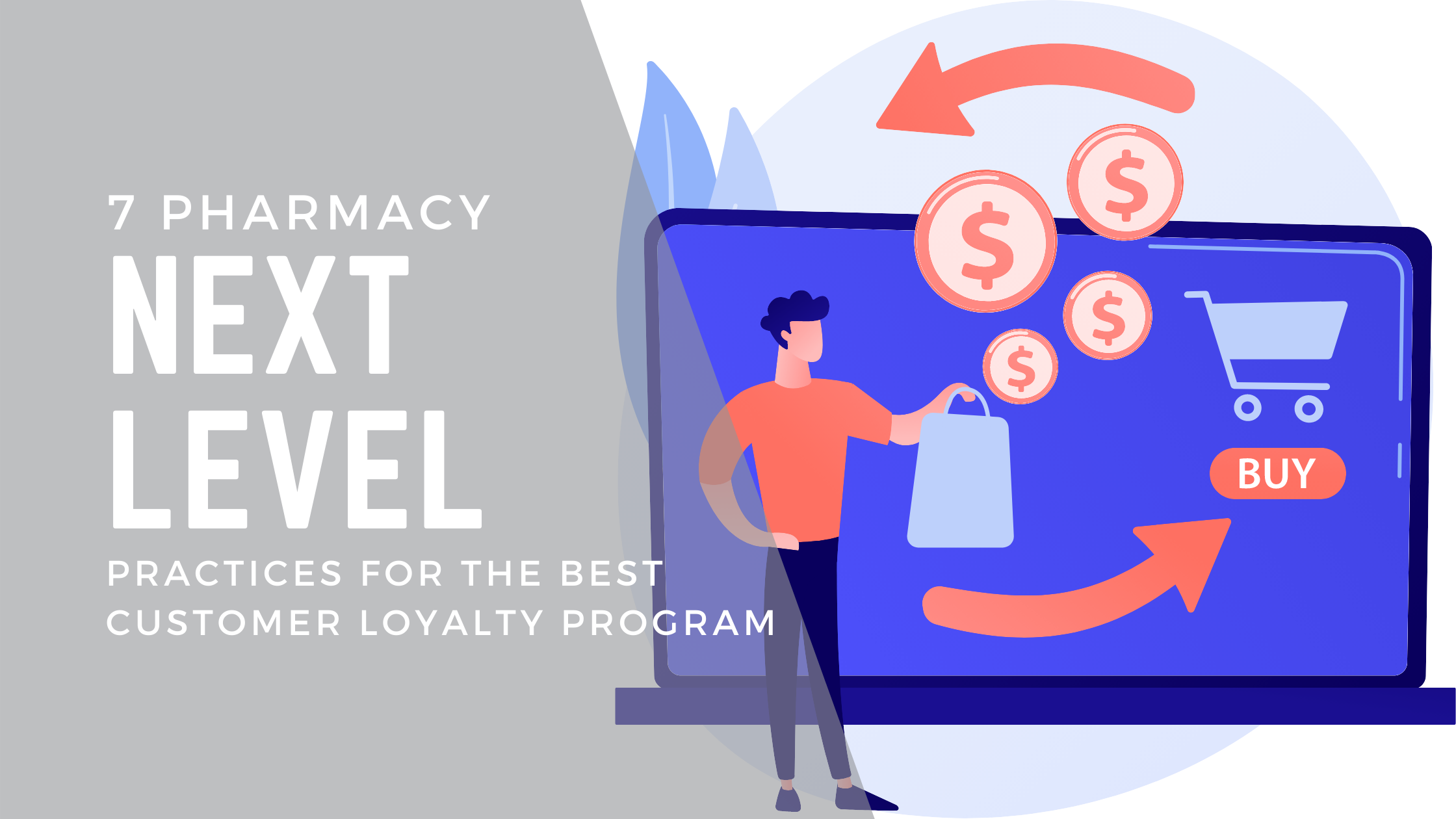 7 Next Level Practices for the Best Pharmacy Customer Loyalty Program
